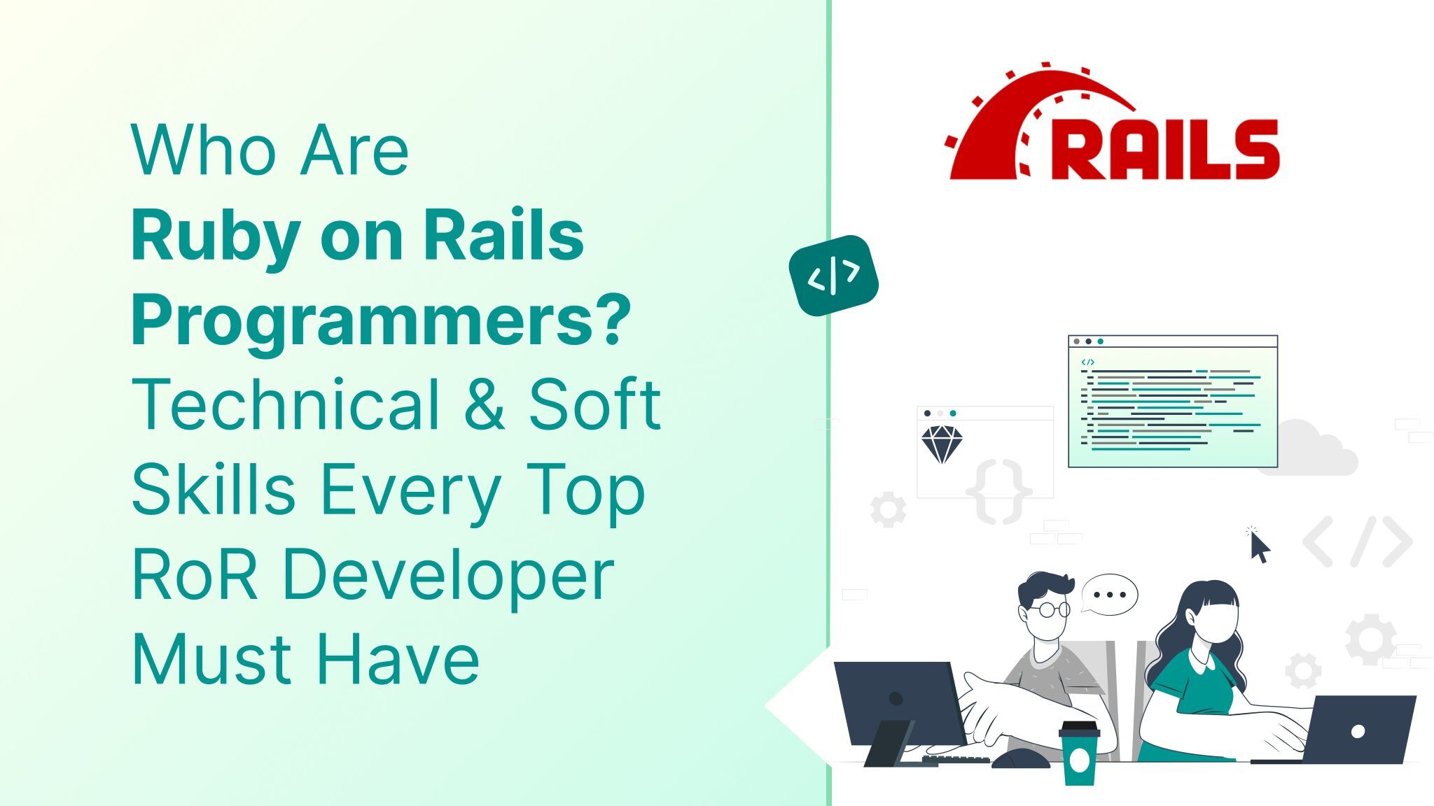 Who Are Ruby on Rails Programmers? Skills Every RoR Developer Needs
